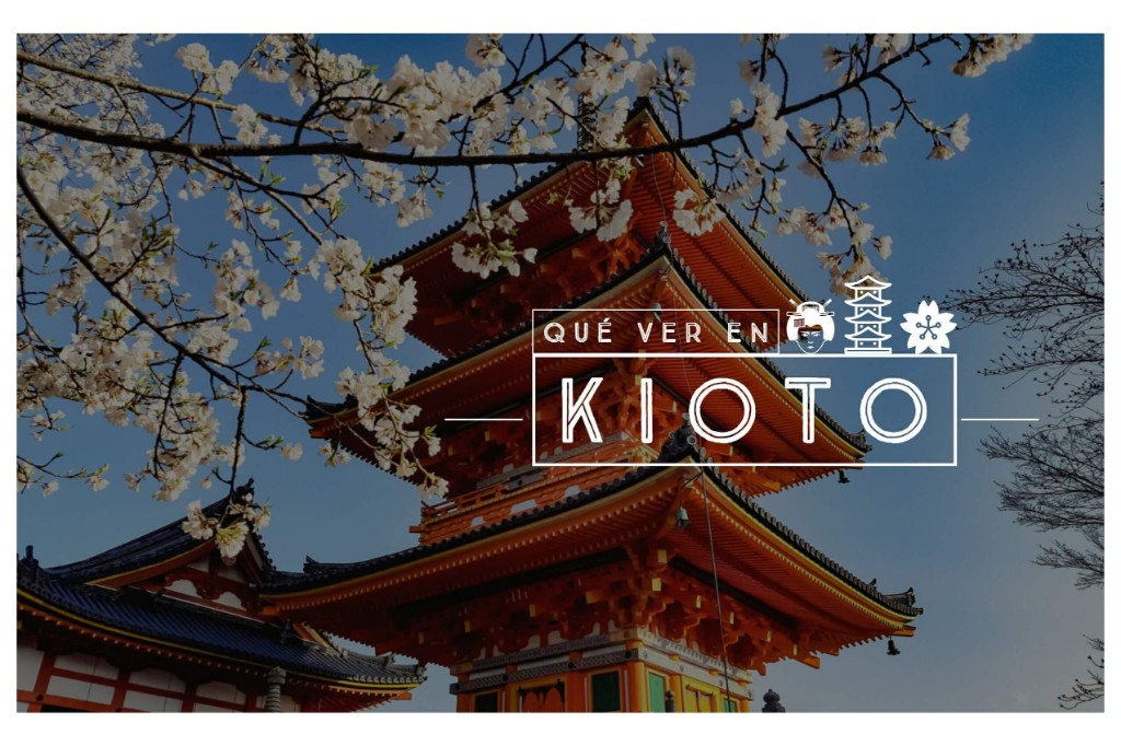 Qué ver en Kioto: Guía definitiva para tu viaje a la antigua capital de ...